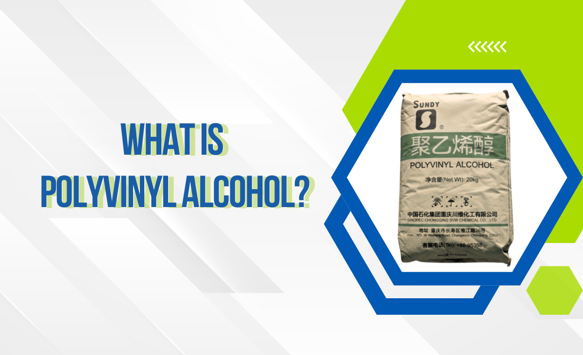What is Polyvinyl Alcohol? A comprehensive guide to PVA in adhesive ...