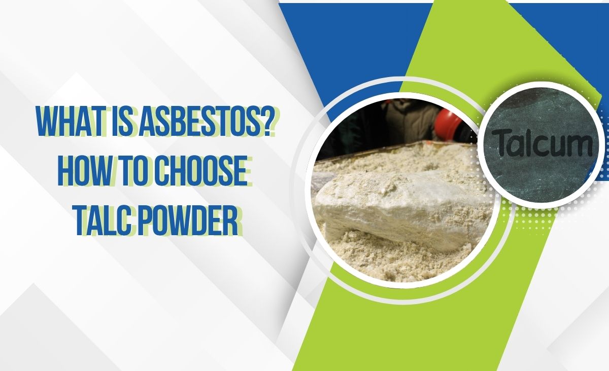 What is Asbestos? How to Choose Safe Talc Powder